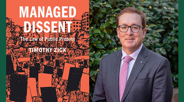 Q&A with Professor Timothy Zick, author of “Managed Dissent: The Law of ...